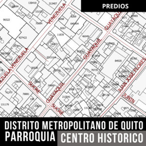 MAPA PREDIAL PARROQUIA CENTRO HISTÓRICO DM QUITO + CURVAS DE NIVEL ...