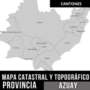 KIT MAPAS CATASTRALES Y TOPOGRÁFICOS DE LA PROVINCIA DEL AZUAY Y CUENCA ...